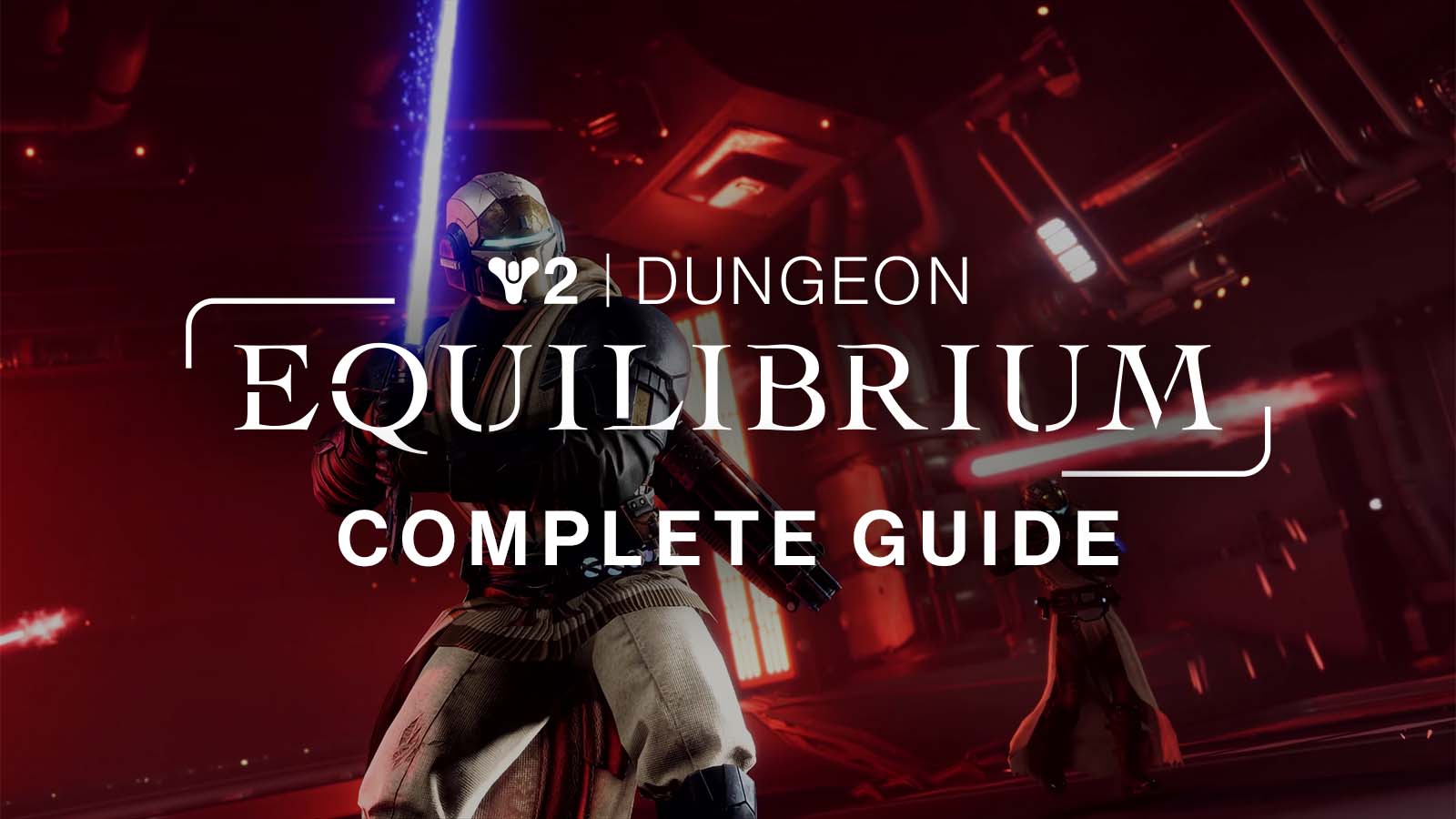 Destiny 2 Equilibrium Dungeon Guide – Complete Walkthrough